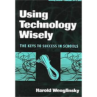 Using Technology Wisely, Technology, Education-Connection - broché - Achat Livre | fnac